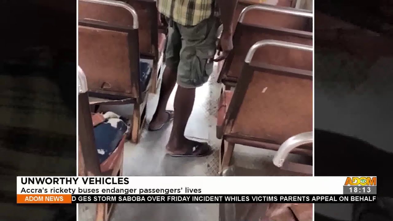 Unworthy Vehicles: Accra’s rickety buses endanger passengers’ lives ...