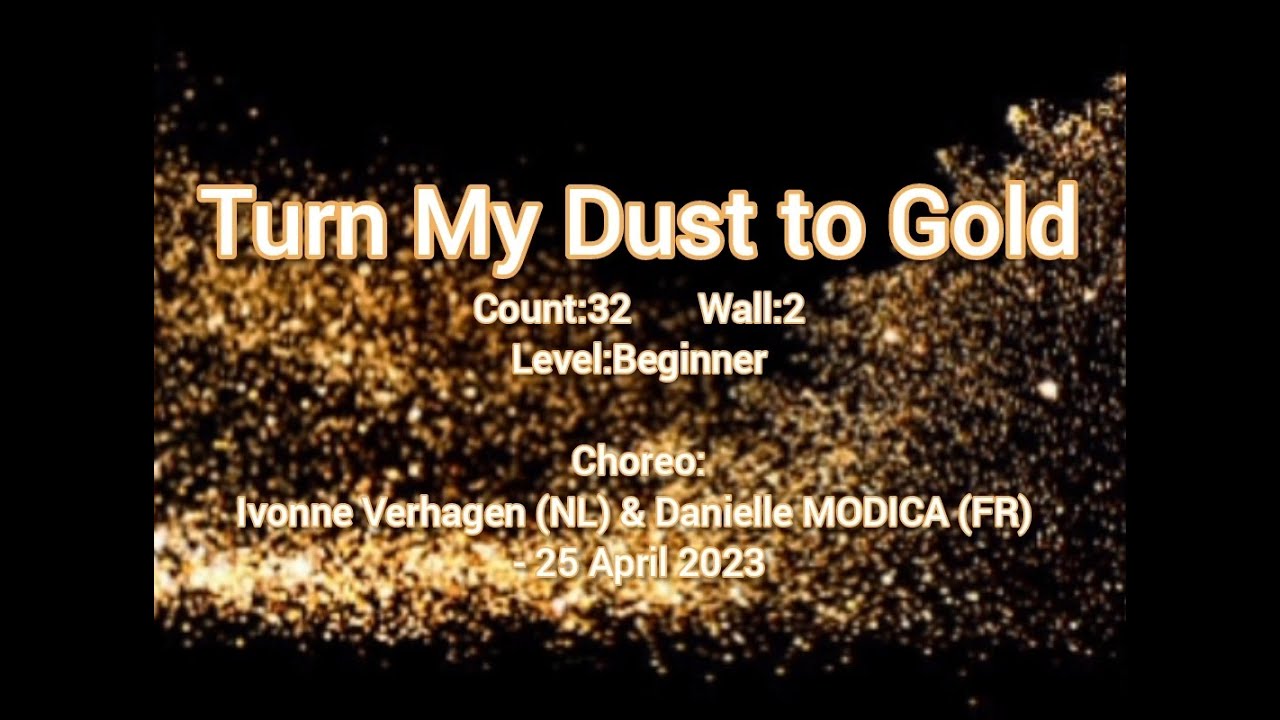 Turn My Dust to Gold - Line Dance (Ivonne Verhagen (NL) & Danielle ...