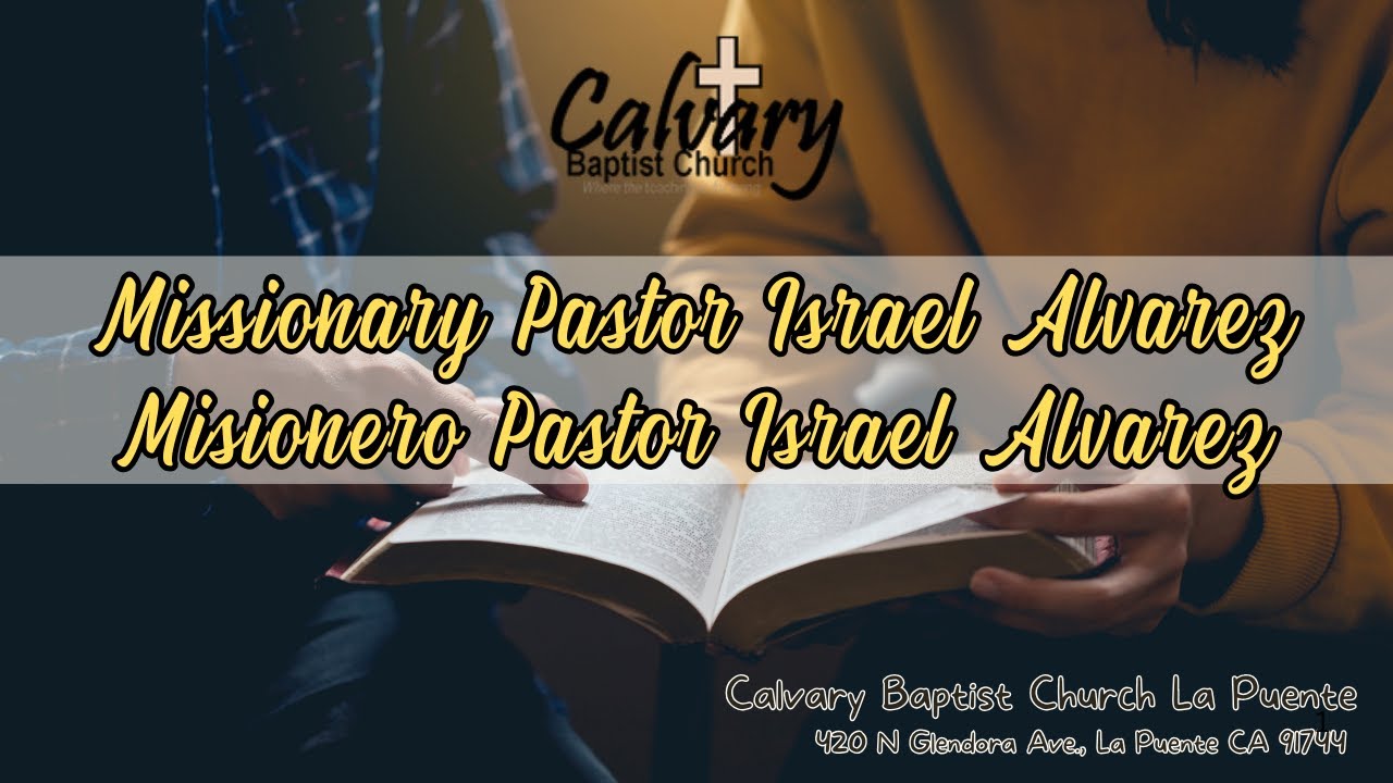 Missionary Pastor Israel Alvarez / Misionero Pastor Israel Alvarez 03 ...