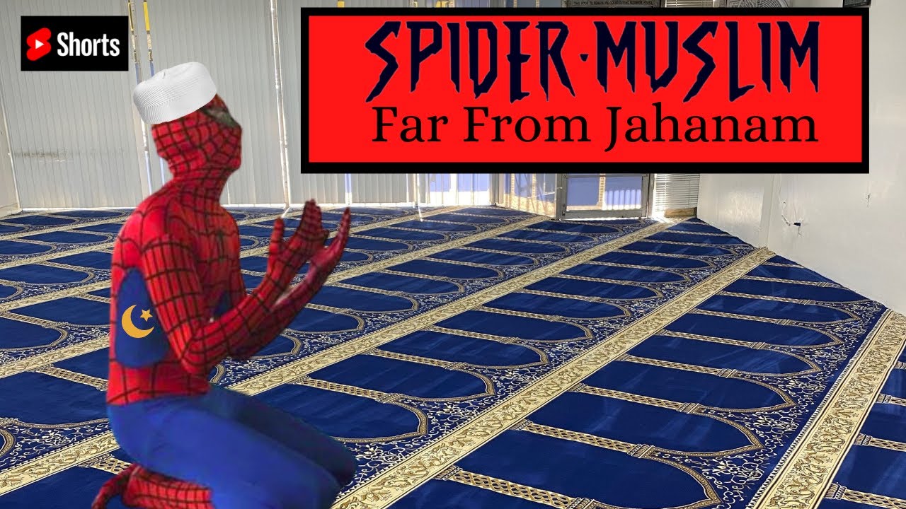 Spider-Muslim: Far From Jahanam - YouTube