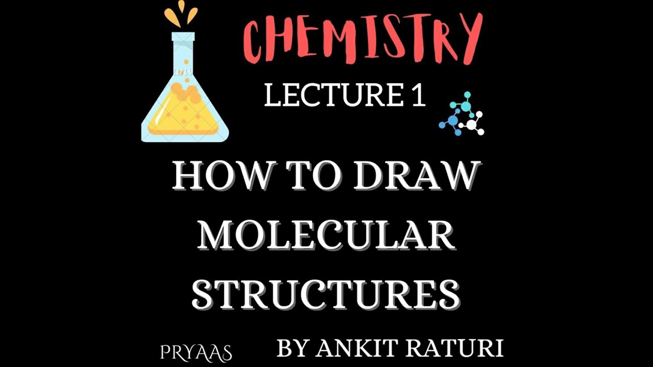 HOW TO DRAW MOLECULAR STRUCTURES BY ANKIT RATURI - YouTube