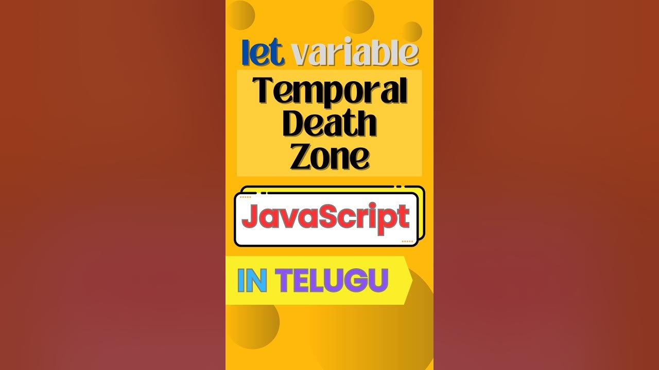 Javascript Temporal Death Zone In Telugu Javascript Tutorial Telugu Let Var Javascript