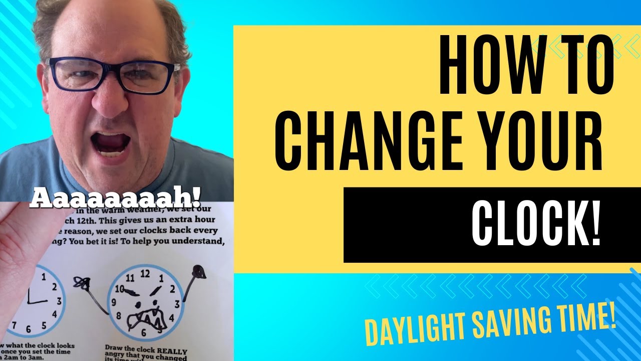 How to Change Your Clock for Daylight Saving Time - YouTube