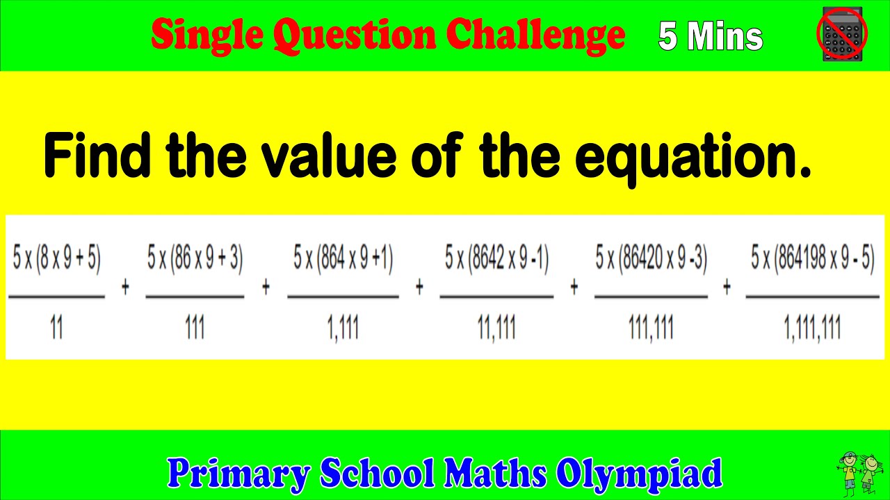 Primary School Math Olympiad - Single Question Challenge, 5 Minutes ...