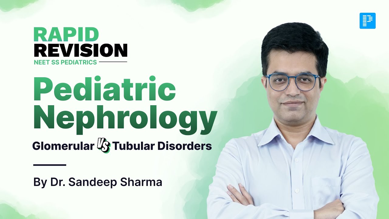 Pediatric Nephrology: Glomerular Vs. Tubular Disorders | Rapid Revision ...