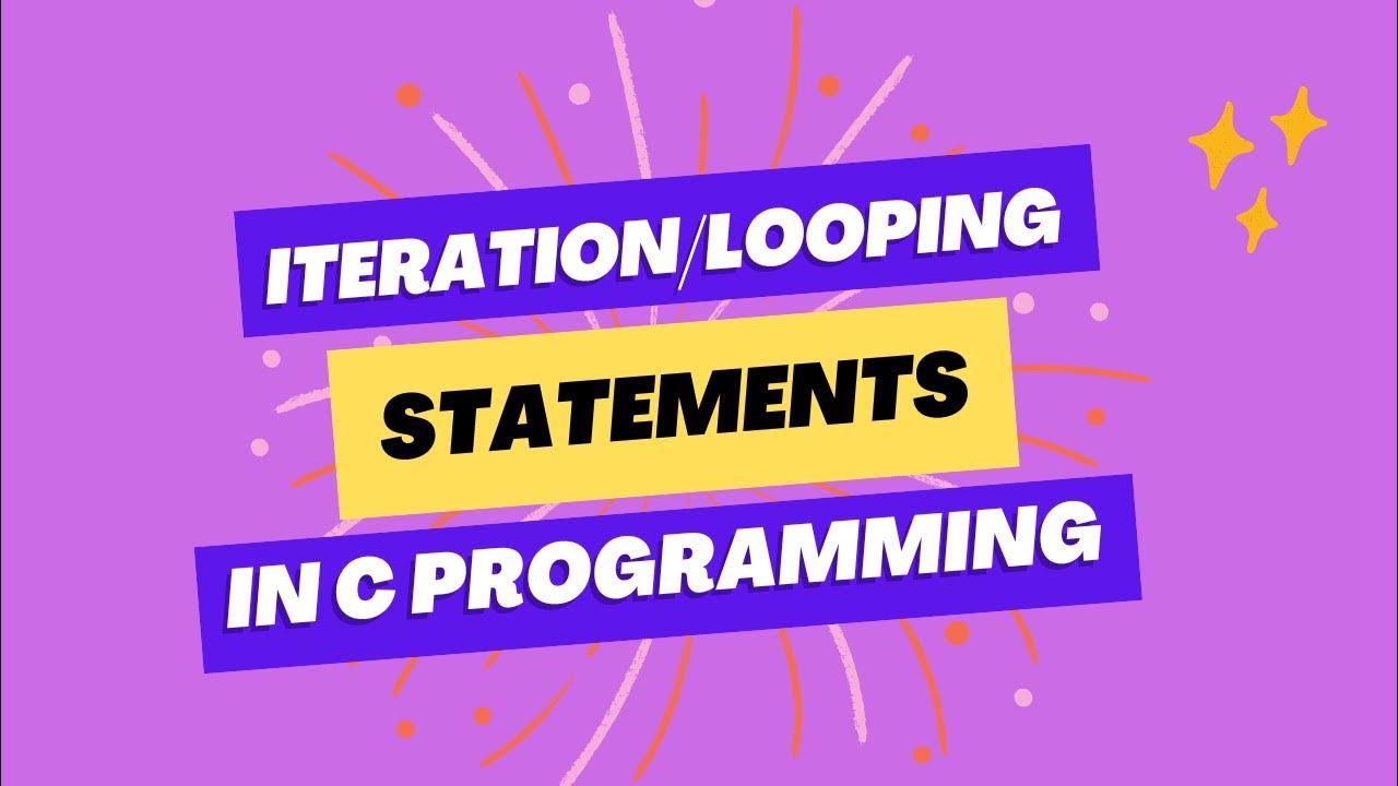 Iteration Statements or Looping Statements | C Programming Tutorial - YouTube