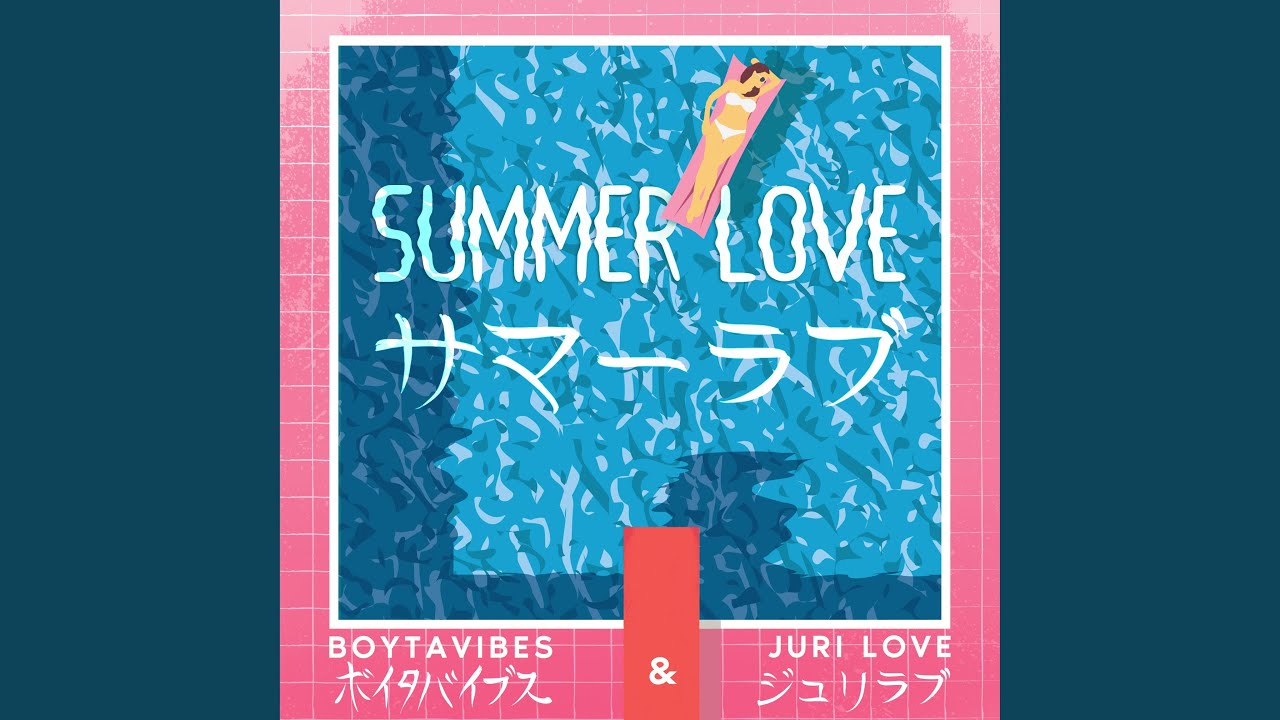 Summer Love (feat. Juri Love) - YouTube