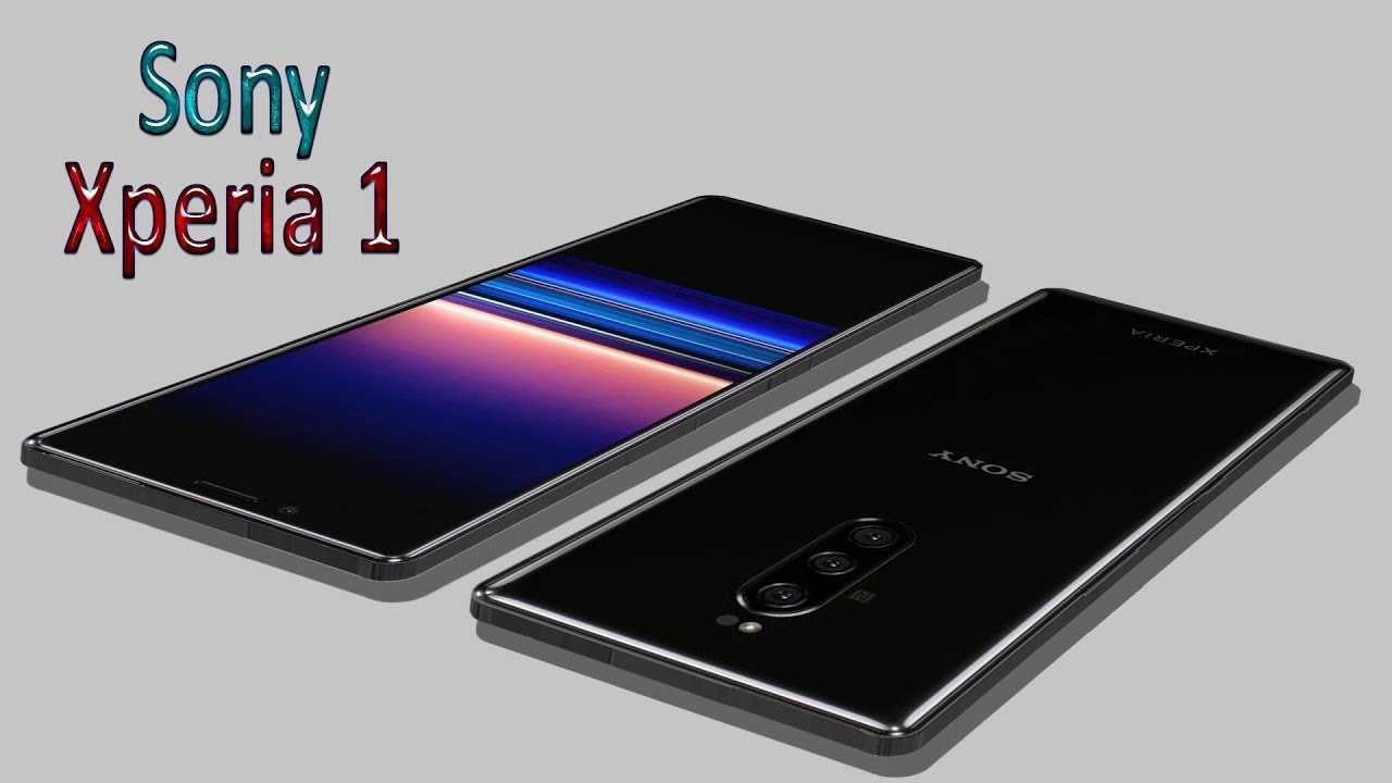 Sony Xperia 1 - First Look, Release Date, Display, Cameras, Price ...
