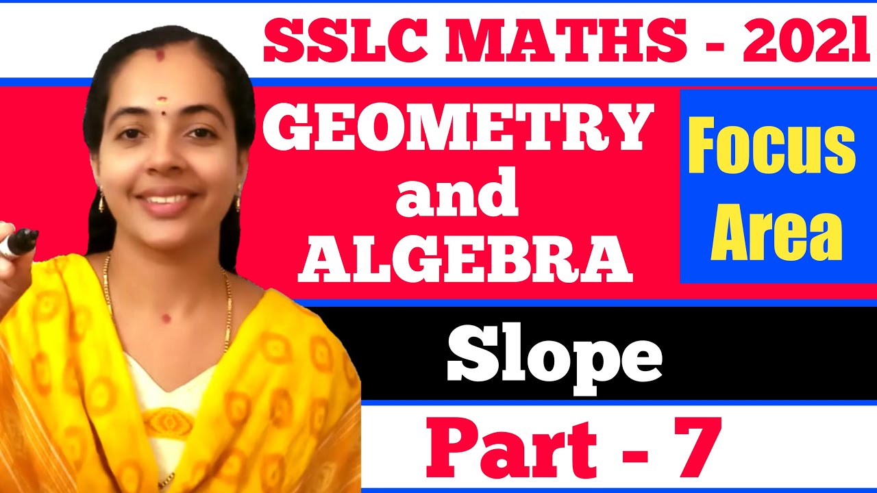 SLOPE|GEOMETRY AND ALGEBRA|PART 7|SSLC CHAPTER 9|SSLC 2021 FOCUS AREA ...