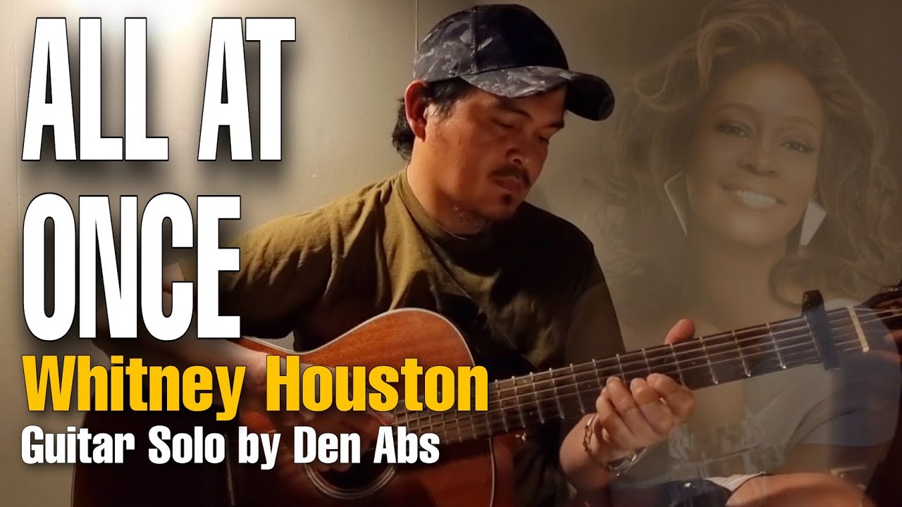 𝘼𝙇𝙇 𝘼𝙏 𝙊𝙉𝘾𝙀 - 𝘞𝘩𝘪𝘵𝘯𝘦𝘺 𝘏𝘰𝘶𝘴𝘵𝘰𝘯 (𝘍𝘪𝘯𝘨𝘦𝘳𝘴𝘵𝘺𝘭𝘦 𝘎𝘶𝘪𝘵𝘢𝘳 𝘊𝘰𝘷𝘦𝘳) 𝘣𝘺 𝘋𝘦𝘯 𝘈𝘣𝘴 ...