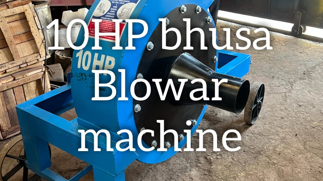 10HP bhusa Blowar machine 📲📞☎️ +91 89628 26650 - YouTube