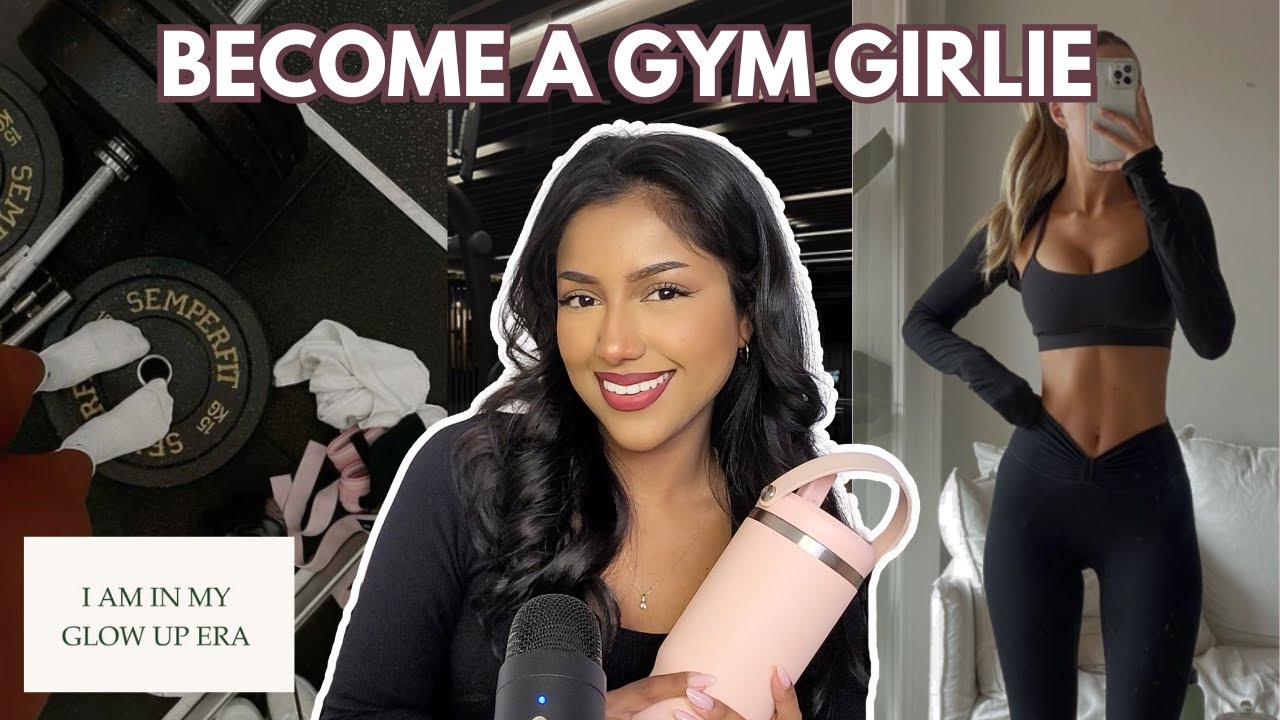 How To Become A Gym Girlie Hot Girl Summer Prep New Year New Me