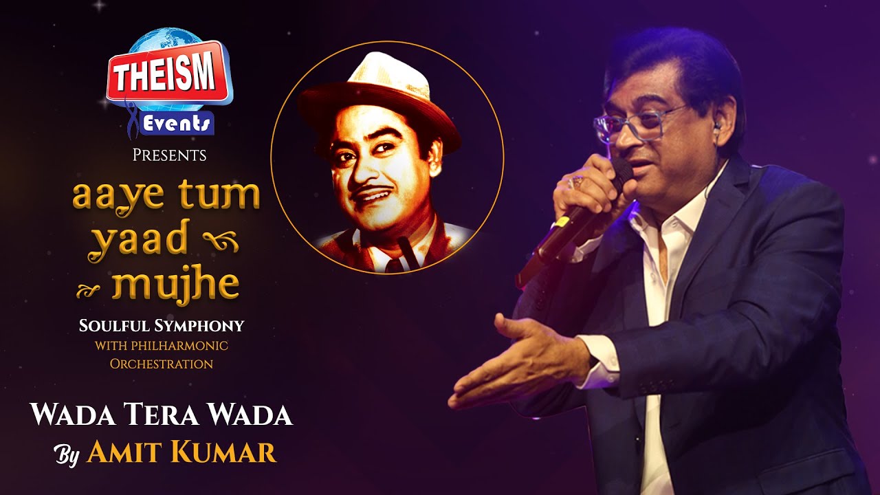 Wada Tera Wada | Kishore Kumar | Amit Kumar | Theism Events | Aaye Tum ...