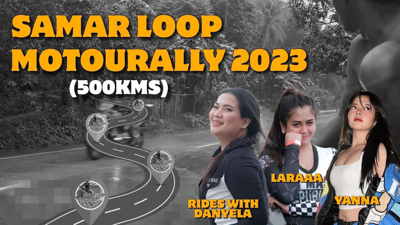 SAMAR LOOP MOTOURALLY 2023 - 500 KM RIDE (BRGY. BEGAHO, CALBAYOG CITY) - YouTube