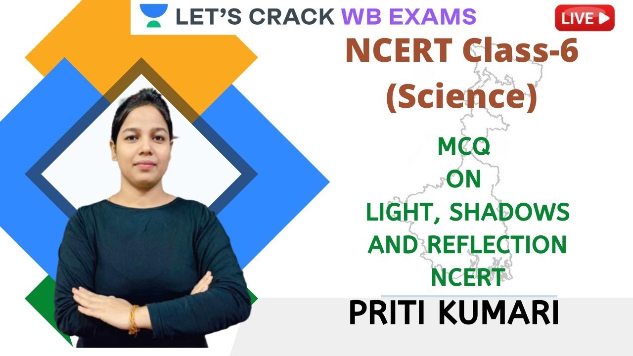 NCERT Class - 6 | MCQ on Light, Shadows and Reflection NCERT | WBCS ...