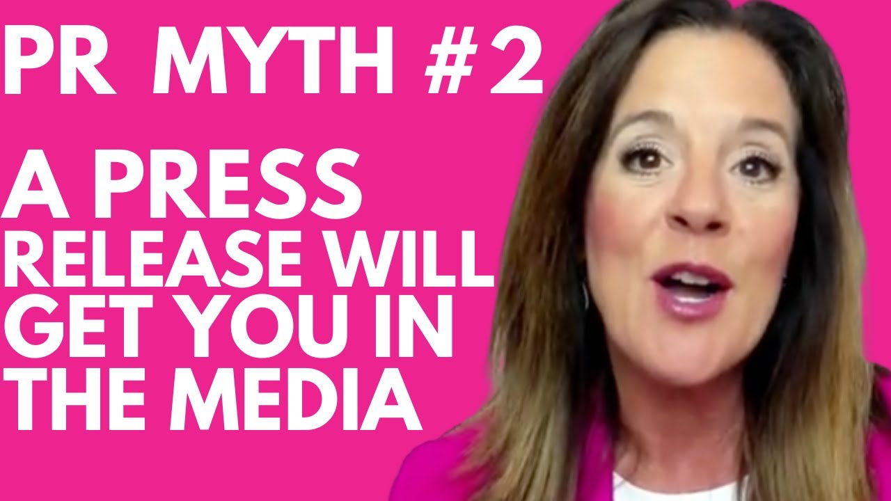 PR Myth #2 - A Press Release Will Get You in the Media - YouTube
