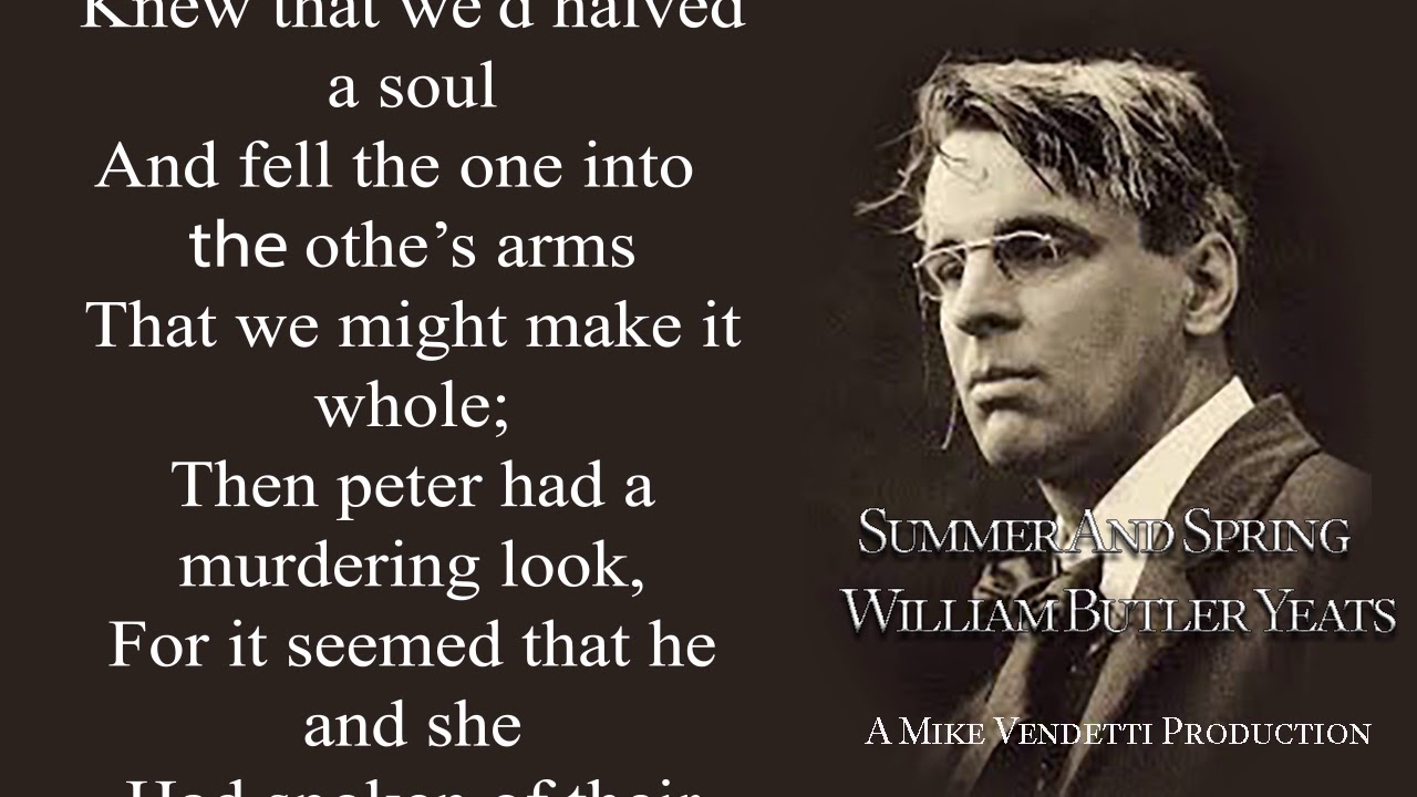 Summer And Spring by William Butler Yeats - YouTube