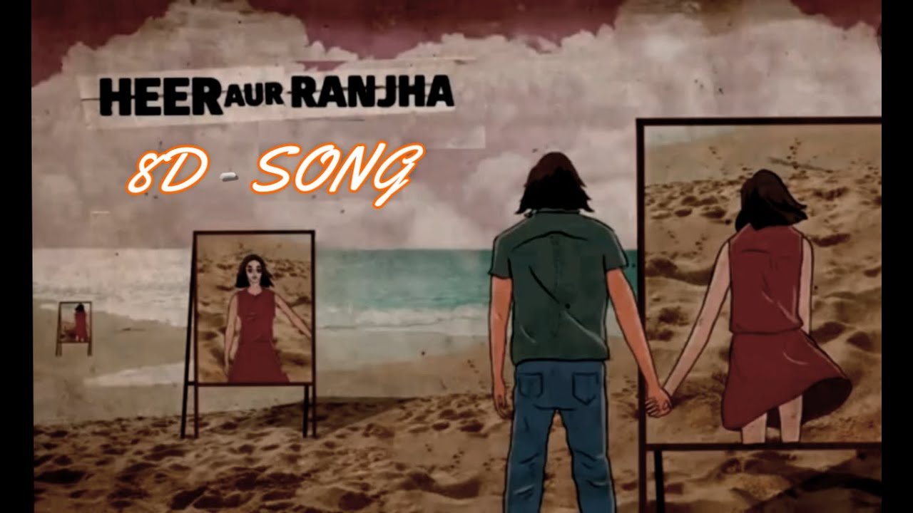 Heer aur Ranjha - Bhuvan Bam (8D -Song)| @BBKiVines - YouTube