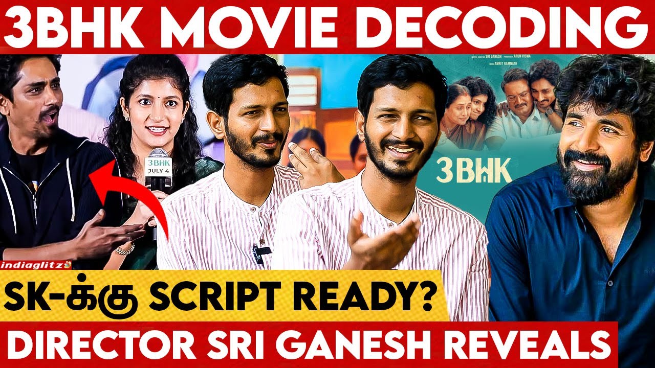 Siddharth Sir Over Attitude-ஆ 😮 3 BHK Director Sri Ganesh Interview ...