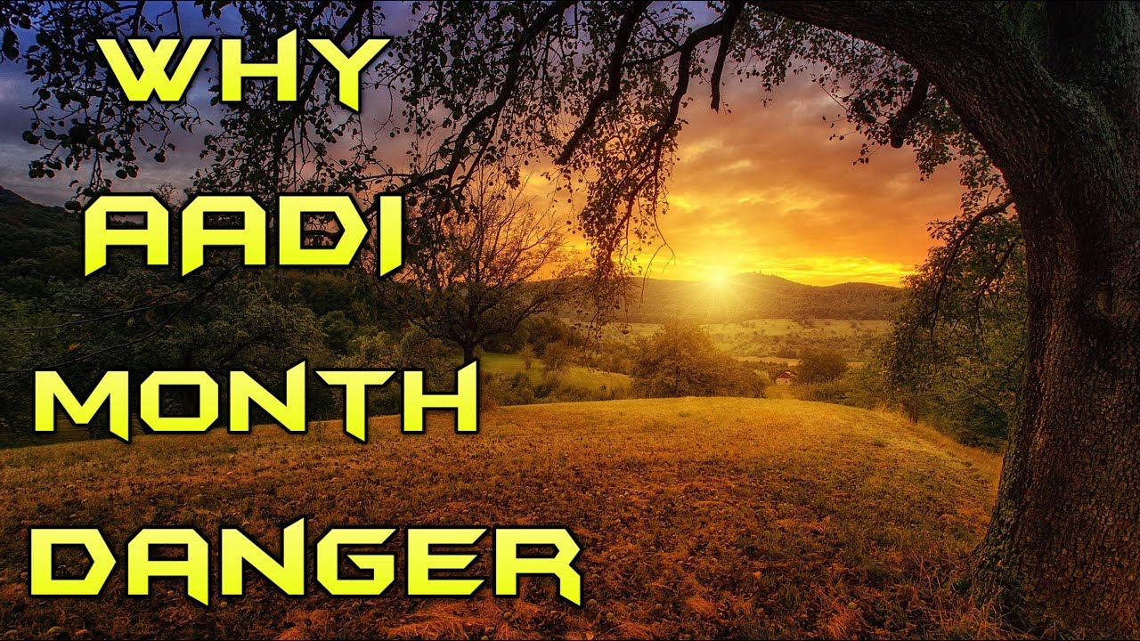 Aadi Masam Good or Bad | ஆடி மாத சிறப்புகள் | ஆடி பெருக்கு | Aadi ...