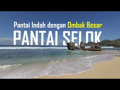 PANTAI SELOK MALANG, PANTAI MALANG YANG INDAH DENGAN OMBAK BESAR