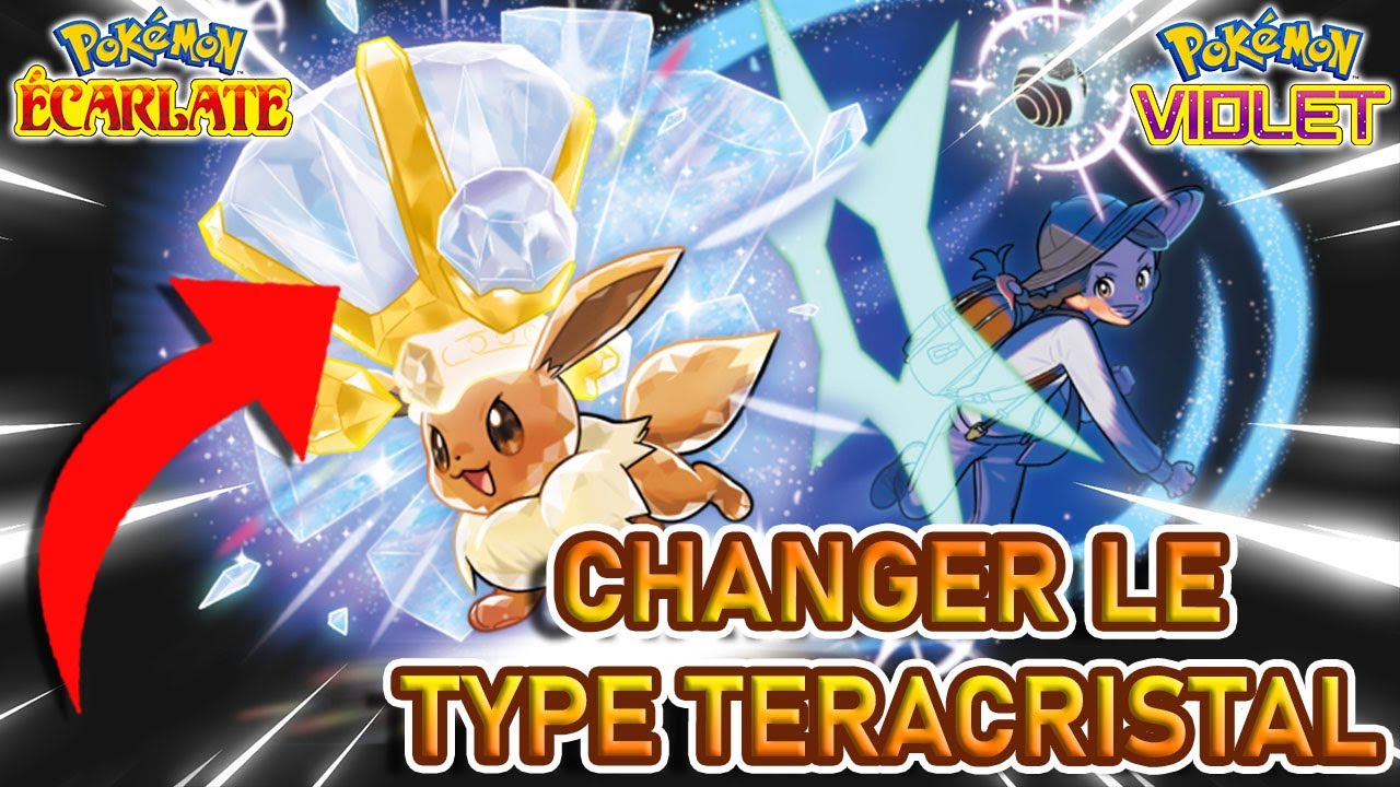 CHANGER LE TYPE TERACRISTAL 💎 | Pokémon Violet et Ecarlate - YouTube