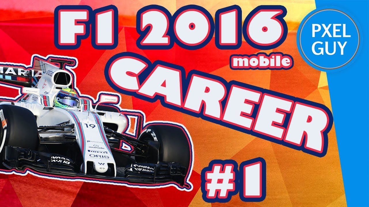 F1 2016 MOBILE CAREER MODE PART 1 : A BRILLIANT START OF A CAREER - YouTube