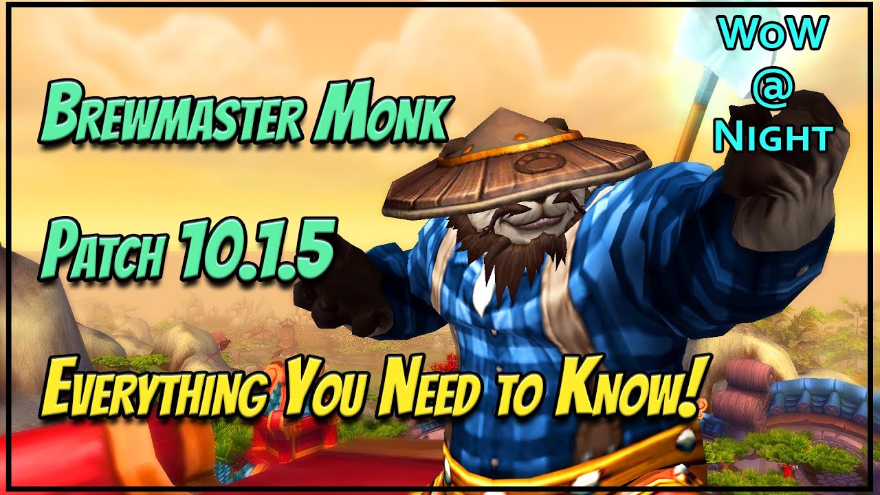 Press the Advantage, Blackout Combo, and More! - 10.1.5 Brewmaster Monk ...