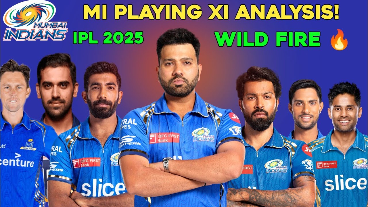 Mumbai Indians' Strongest Lineup for IPL 2025!" 🔥(Wild fire) 🔥 - YouTube