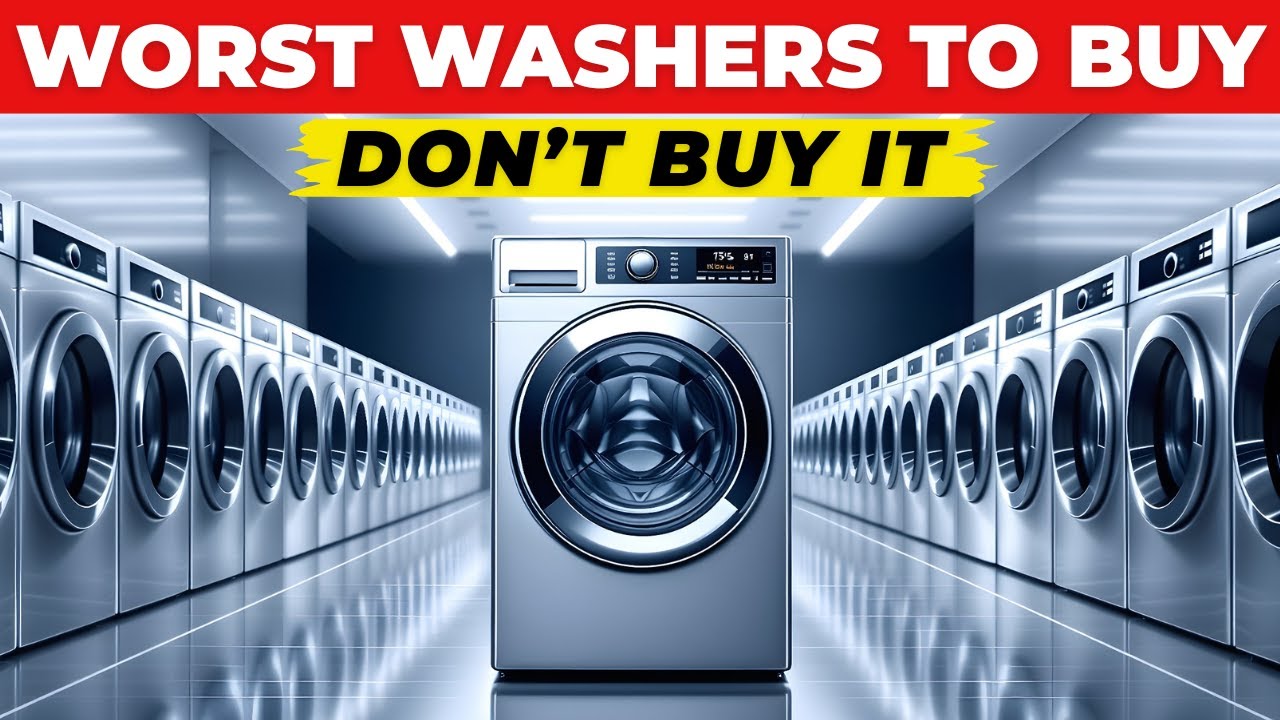 8 Washing Machine Brands TO AVOID AT ALL COSTS! And 2 That Are WORTH It ...