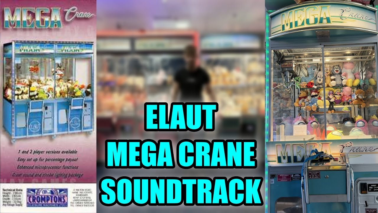 ELAUT MEGA CRANE Claw Machine Full Music Soundtrack BGM - YouTube