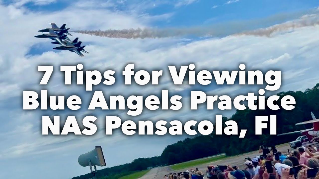 7 Tips for Viewing Blue Angels Practice at NAS Pensacola Florida ...