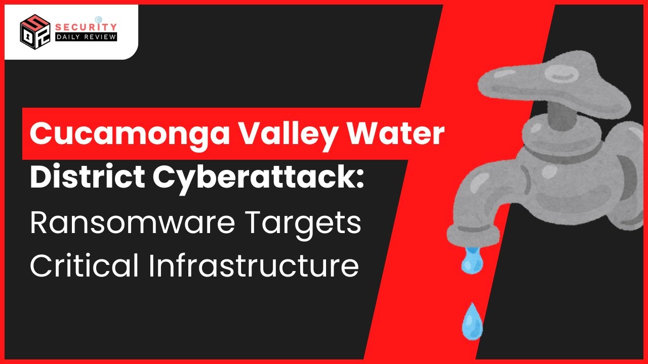 Cucamonga Valley Water District Cyberattack: Ransomware Targets ...