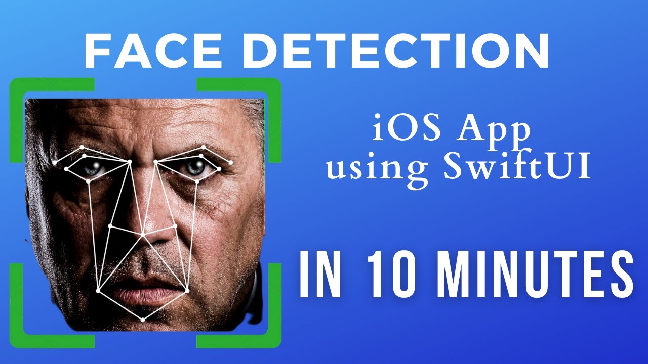 Make A Face Detection Ios App Using Swiftui In 10 Minutes Youtube 4454