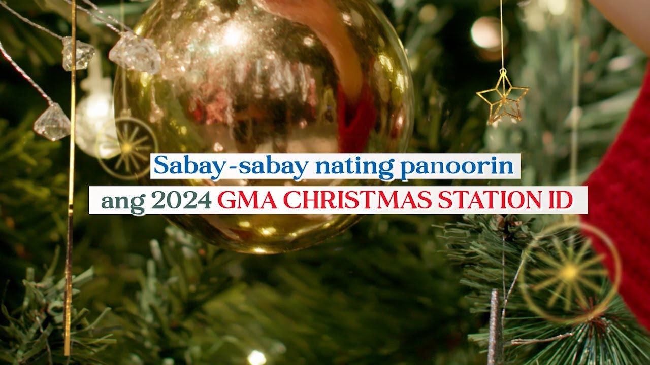 GMA Christmas Station ID 2024: Ngayong Lunes na! - YouTube