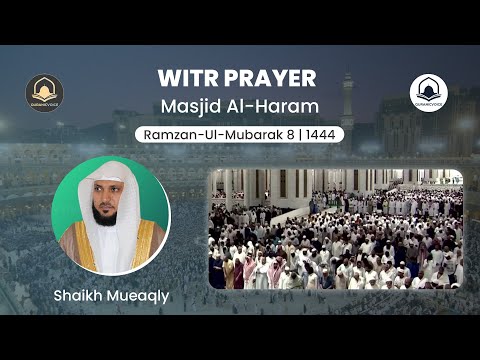8th Ramadan 1444 | Makkah Witr Prayer | Sheikh Maher Al-Mu'aiqly