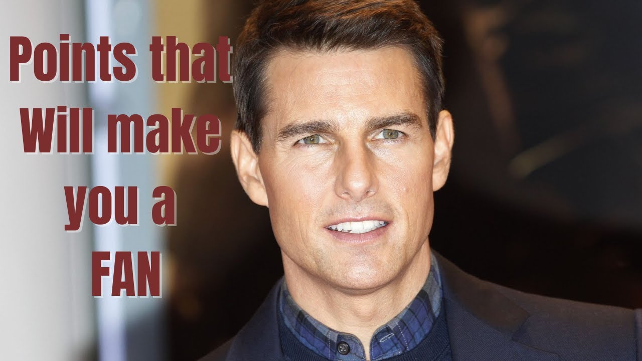 I discovered points that made it CLEAR why Tom Cruise is a legend ...