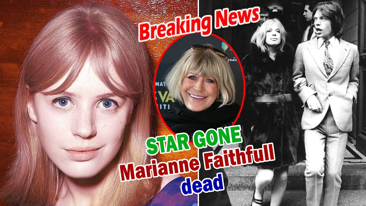 Latest Update News: STAR GONE Marianne Faithfull dead... - YouTube