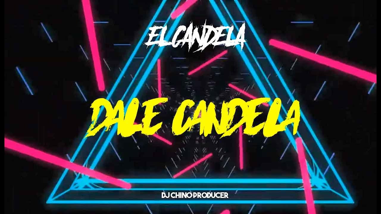 El Candela - Dale Candela (Prod By DJ Chino) - YouTube