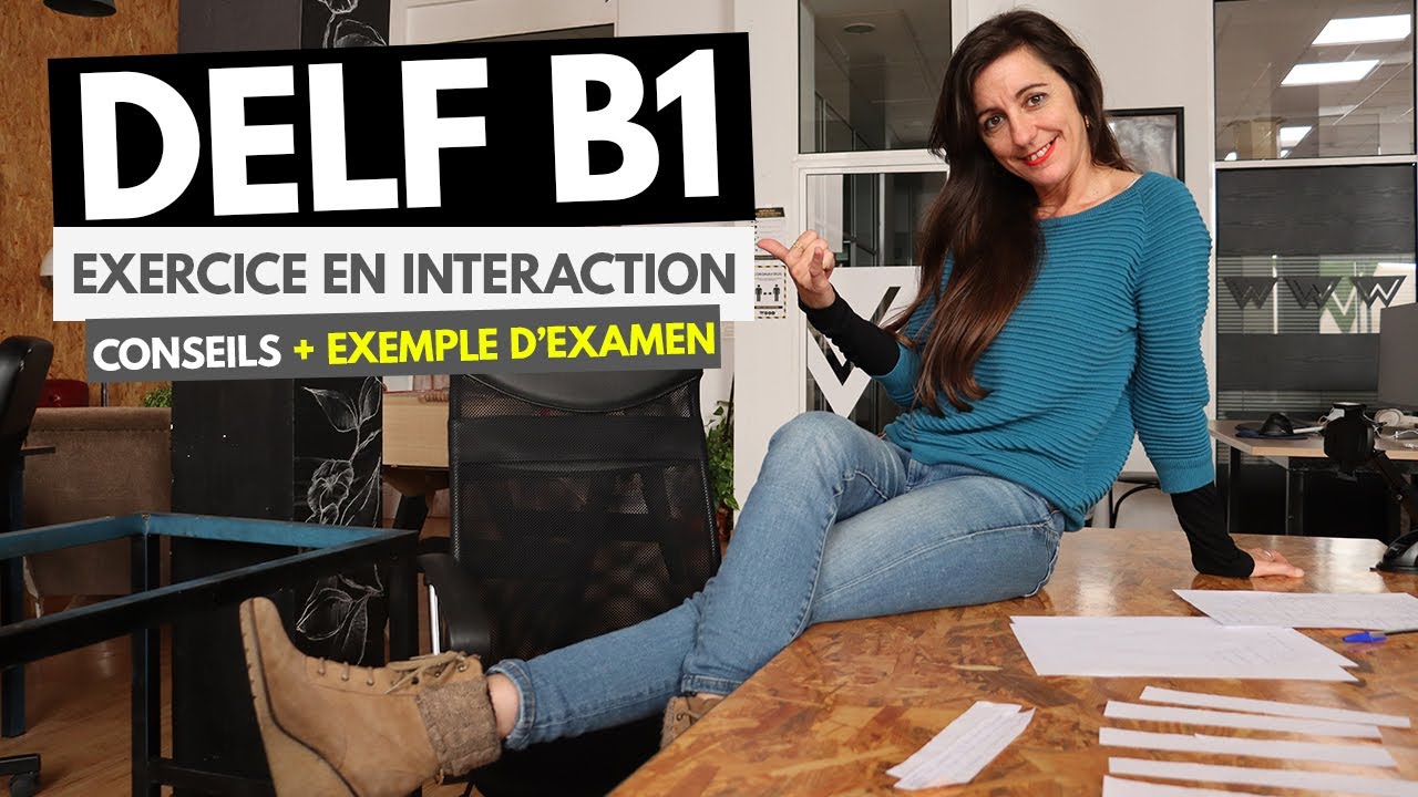 Delf B1 Production Orale Lexercice En Interaction Vidéo 3 5 Youtube
