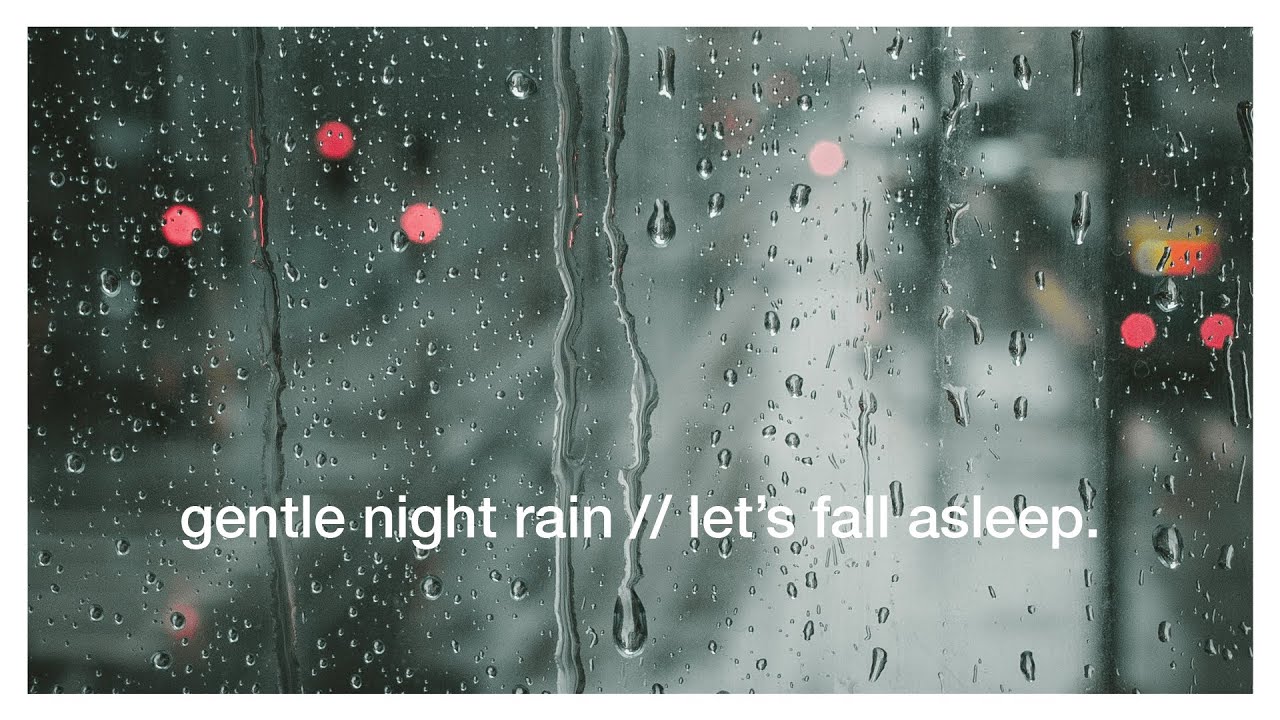 10 Hours of Relaxing Gentle Night Rain to fall asleep in minutes. - YouTube