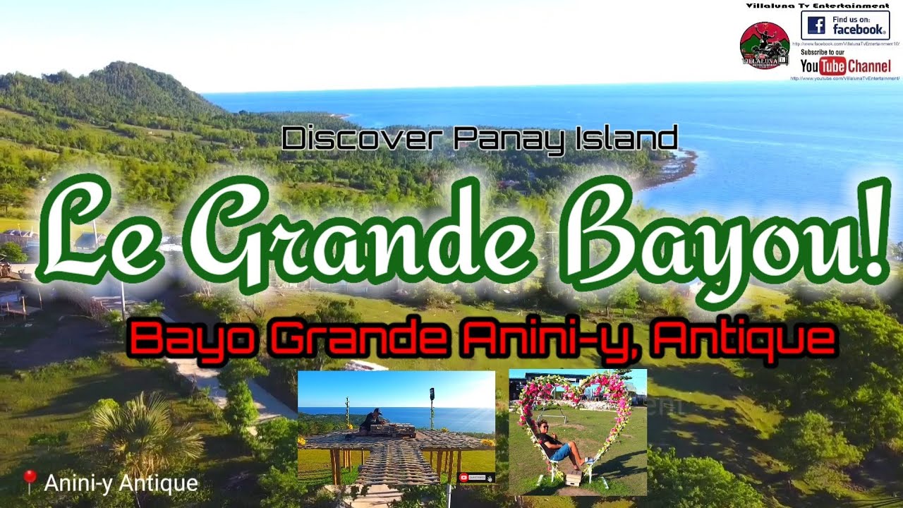 Visit Le Grande Bayou Located at Brgy. Bayo Grande Anini-y, Antique # ...