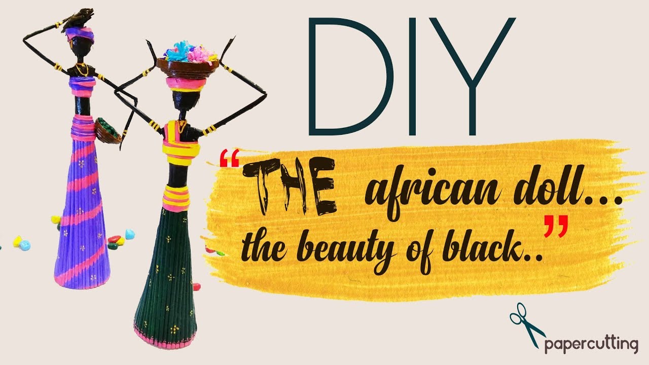 Beautiful african doll making by newspaper | DIY craft ideas | from ...