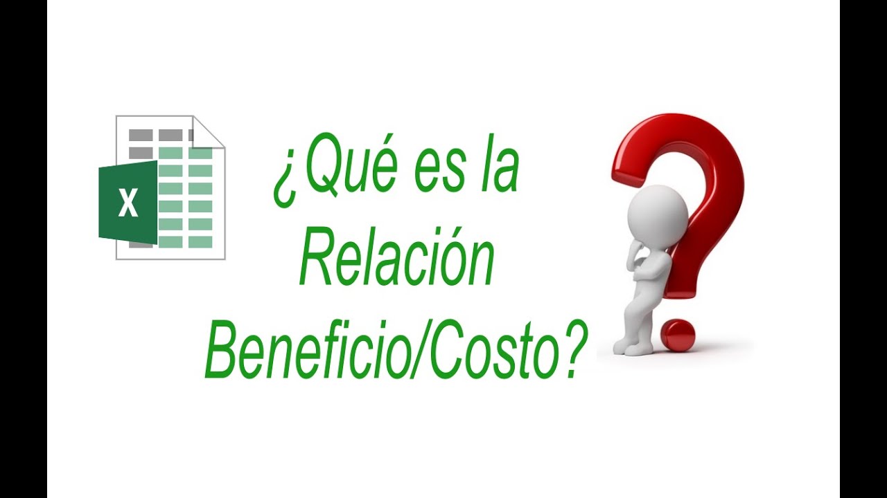 ¿Qué es la Relación Beneficio / Costo? - Formulación y Evaluación de ...