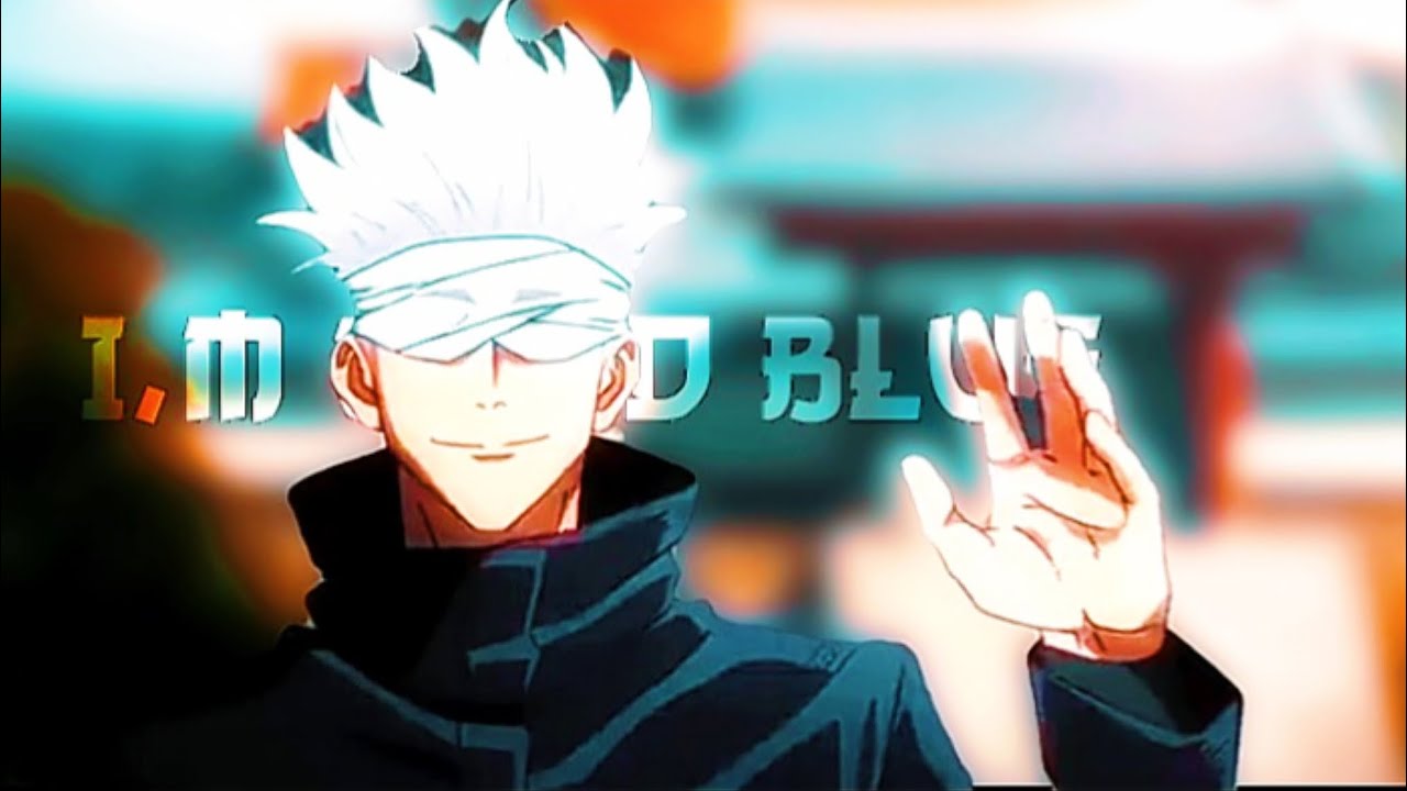 GOJO JUJUTSU KAISEN - I AM GOOD BLUE [AMV/EDIT] QUICK - YouTube