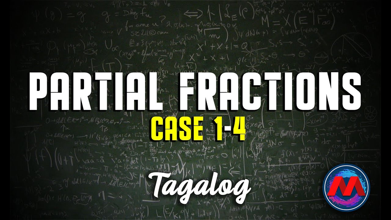 PARTIAL FRACTIONS (Case 1-4) [TAGALOG] - YouTube