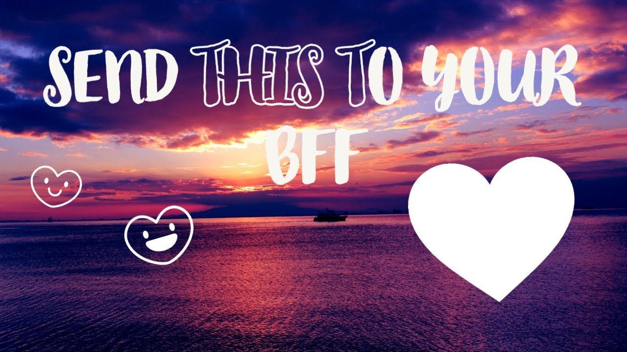 SEND THIS TO YOUR BFF YouTube send-this-to-your-bff-youtube