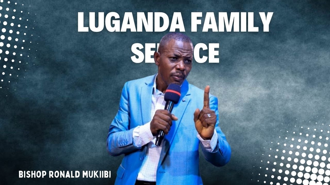 Bishop Ronald Mukiibi | Luganda Family Service | 25 08 2024 - YouTube
