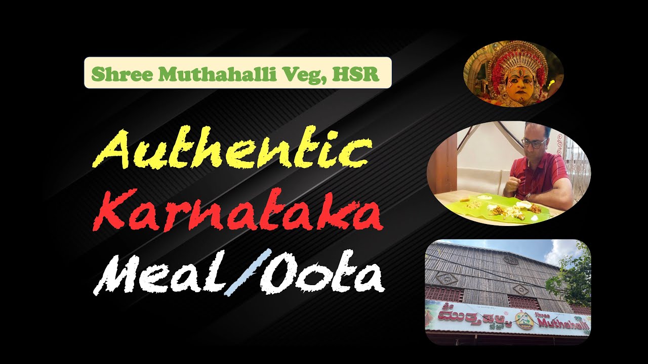 Authentic Karnataka Meal | HSR Layout | Shree Muthahalli Veg ...