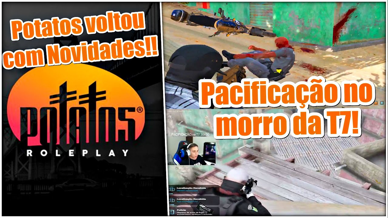 POTATOS ROLEPLAY VOLTOU, PACIFICAÇÃO NO MORRO DA T7 - CLIPADAS GTA RP ...